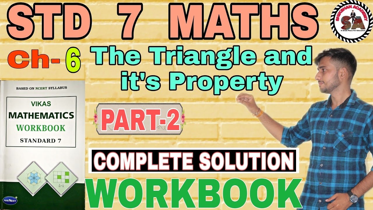 Ch-6 | PART-2 | WORKBOOK | STD 7 MATHS | THE TRIANGLE AND IT'S PROPERTY | VIKAS WORKBOOK ...