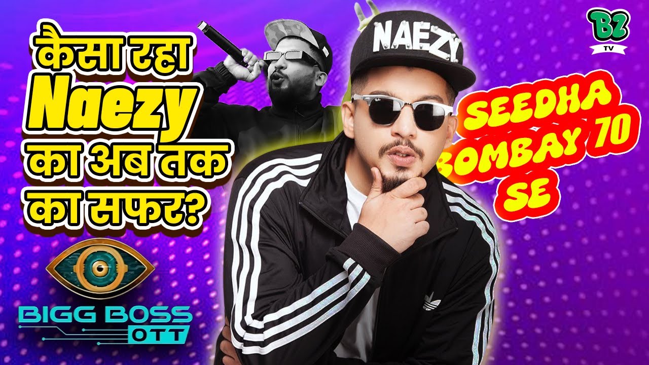 From Kurla Streets to Bigg Boss Fame: The Life Story of Rapper Naezy ...