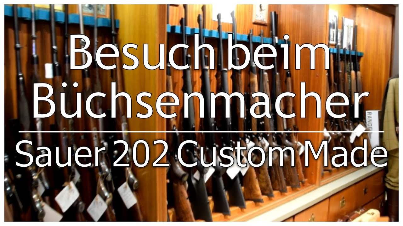 Besuch beim Büchsenmacher | Sauer 202 Custom Made | Swarovski Z8i ...