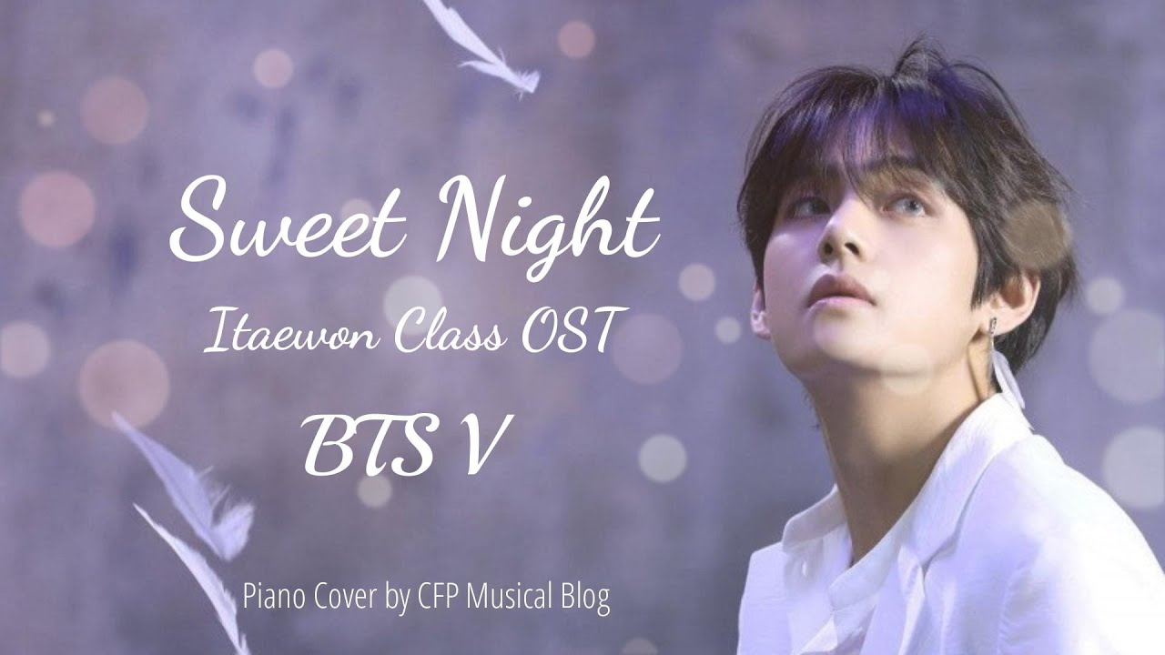 BTS Piano - Sweet Night BTS V (Itaewon Class 이태원 클라쓰 OST) | 梨泰院鋼琴版 ...