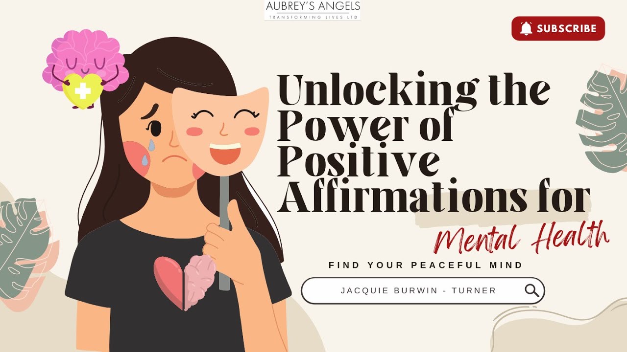 Unlocking the Power of Positive Affirmations for Mental Health - YouTube