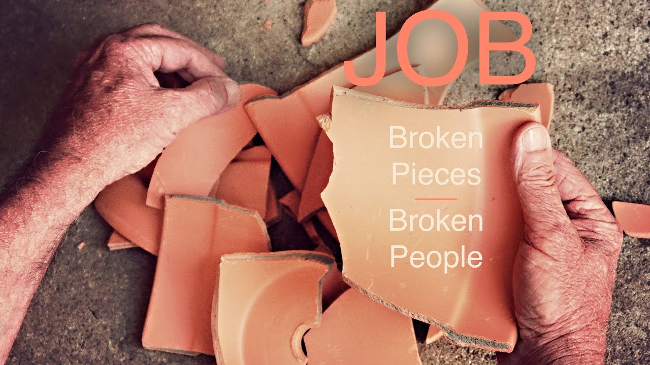 Job: Broken Pieces, Broken People (Week 3 Class) - YouTube
