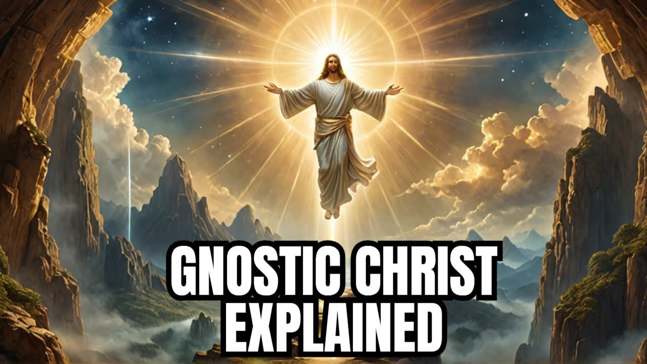 Gnostic Jesus Christ: Descent from the Pleroma and His Spiritual ...