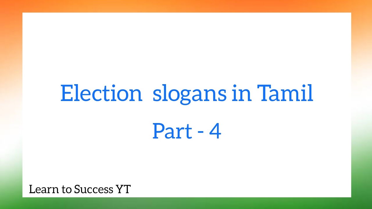 Election slogans in Tamil / part - 4 / தேர்தல் முழக்கங்கள் / Learn to ...