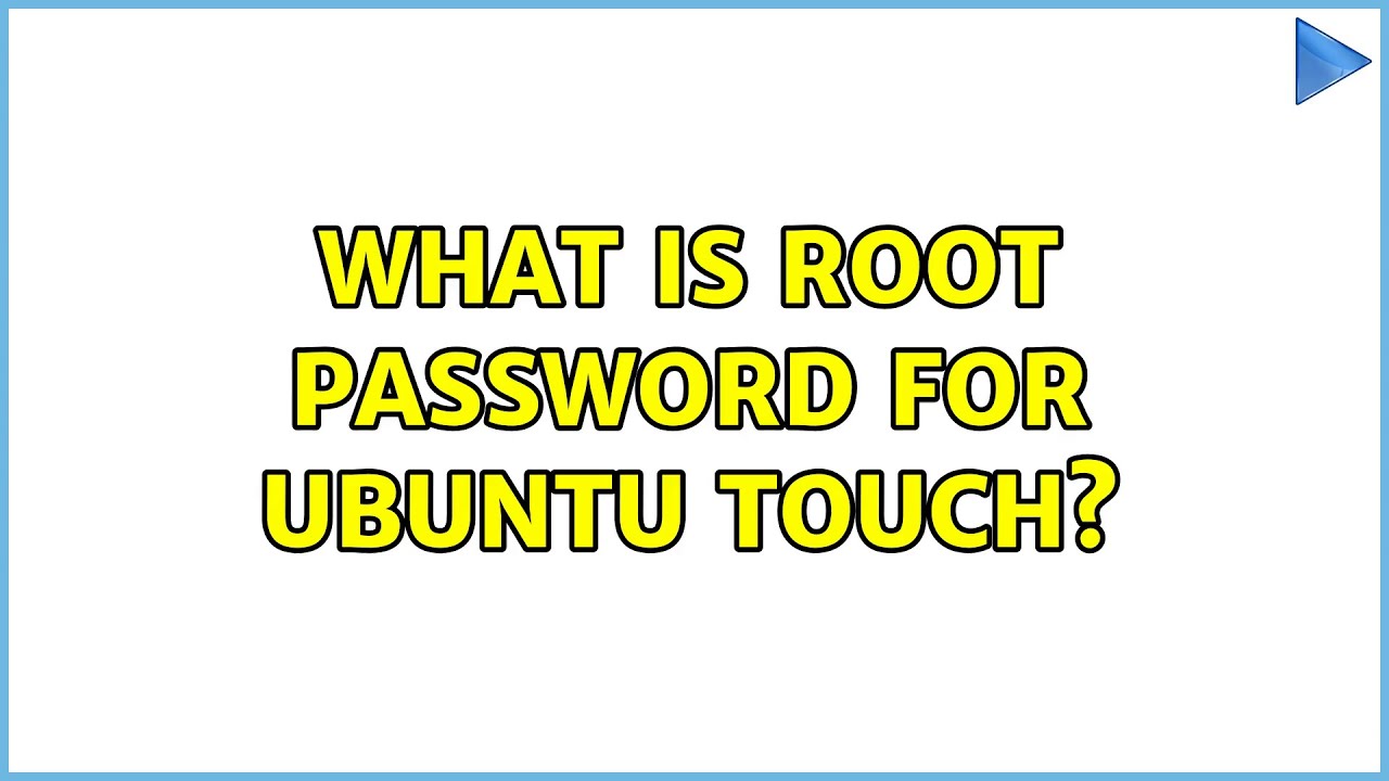 Ubuntu: What is root password for Ubuntu Touch? - YouTube