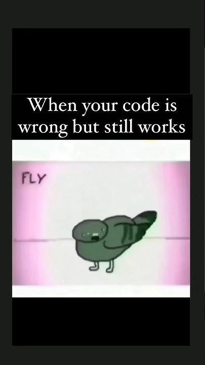 My code is working 😂 #birds #coding #funny #codinglife #meme #bugfix # ...