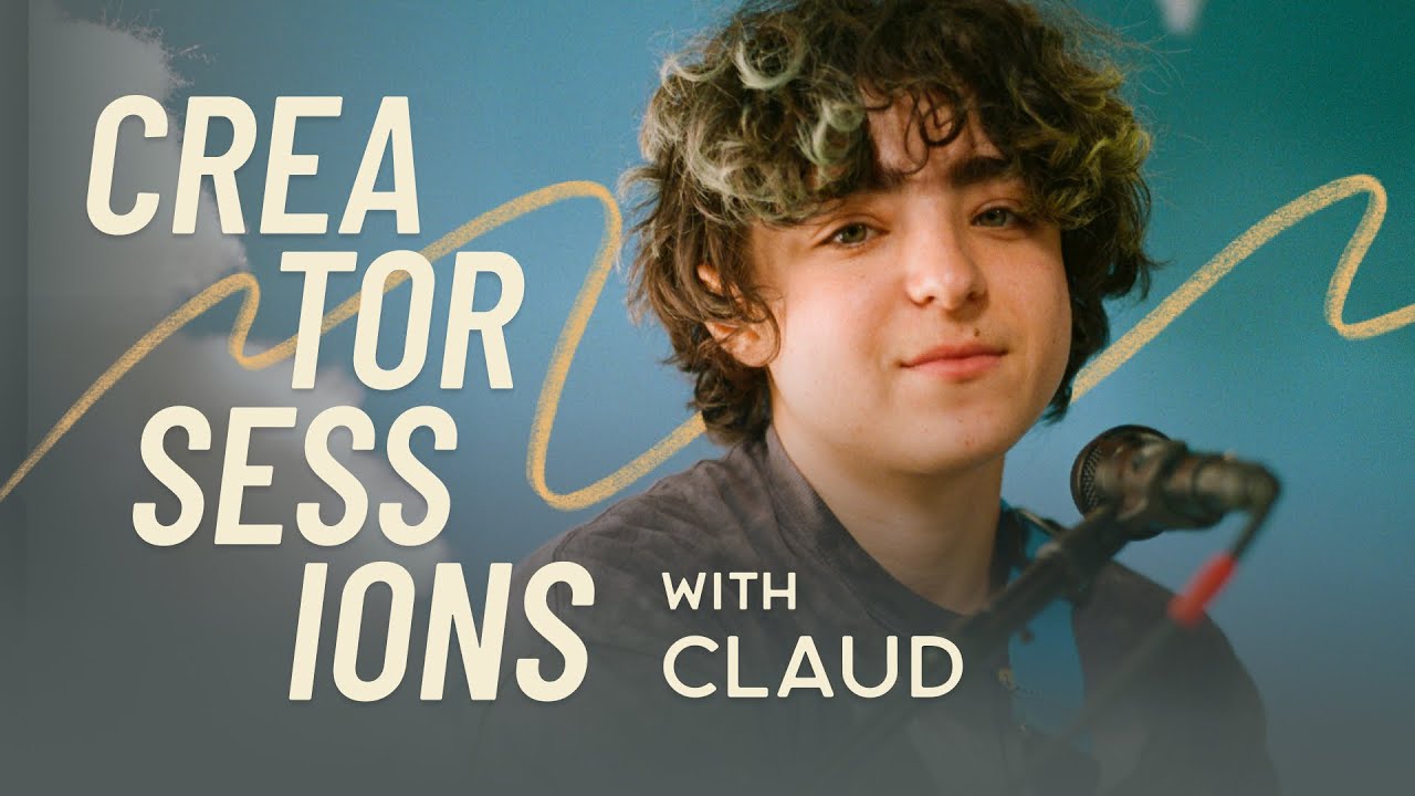 Claud: A performance and songwriting breakdown | Creator Sessions - YouTube