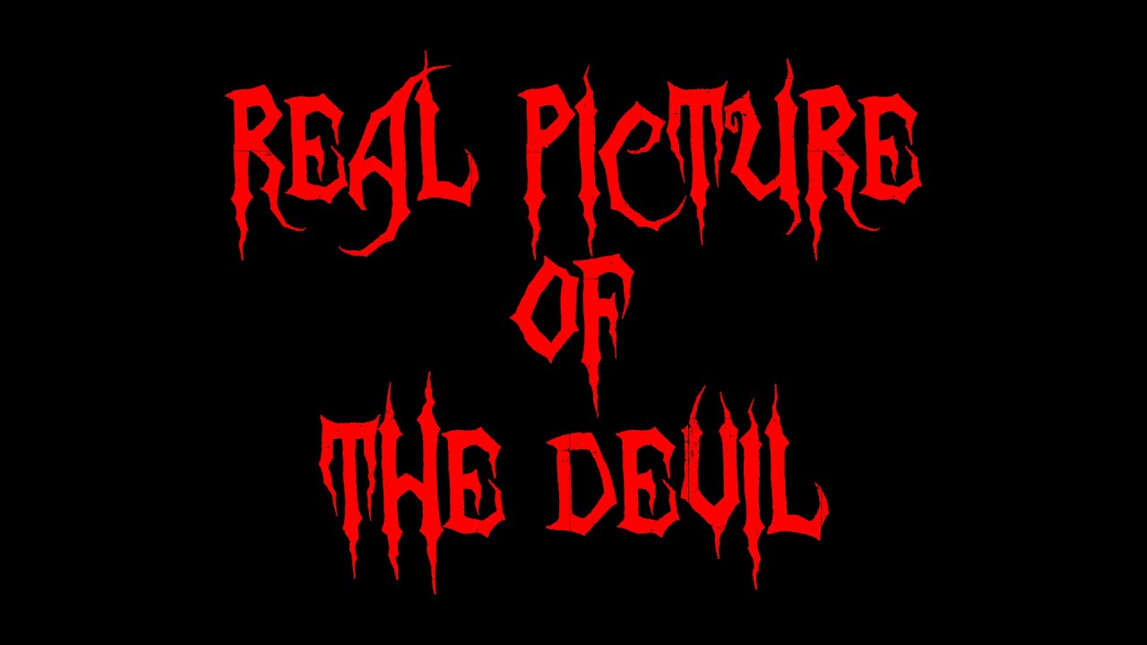 REAL picture of The Devil!!! 😱 - YouTube