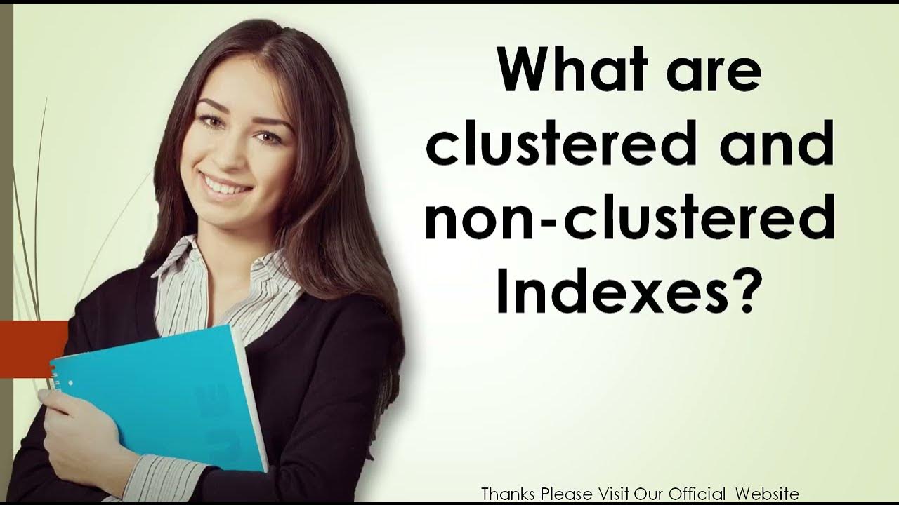 What are clustered and non clustered Indexes - YouTube