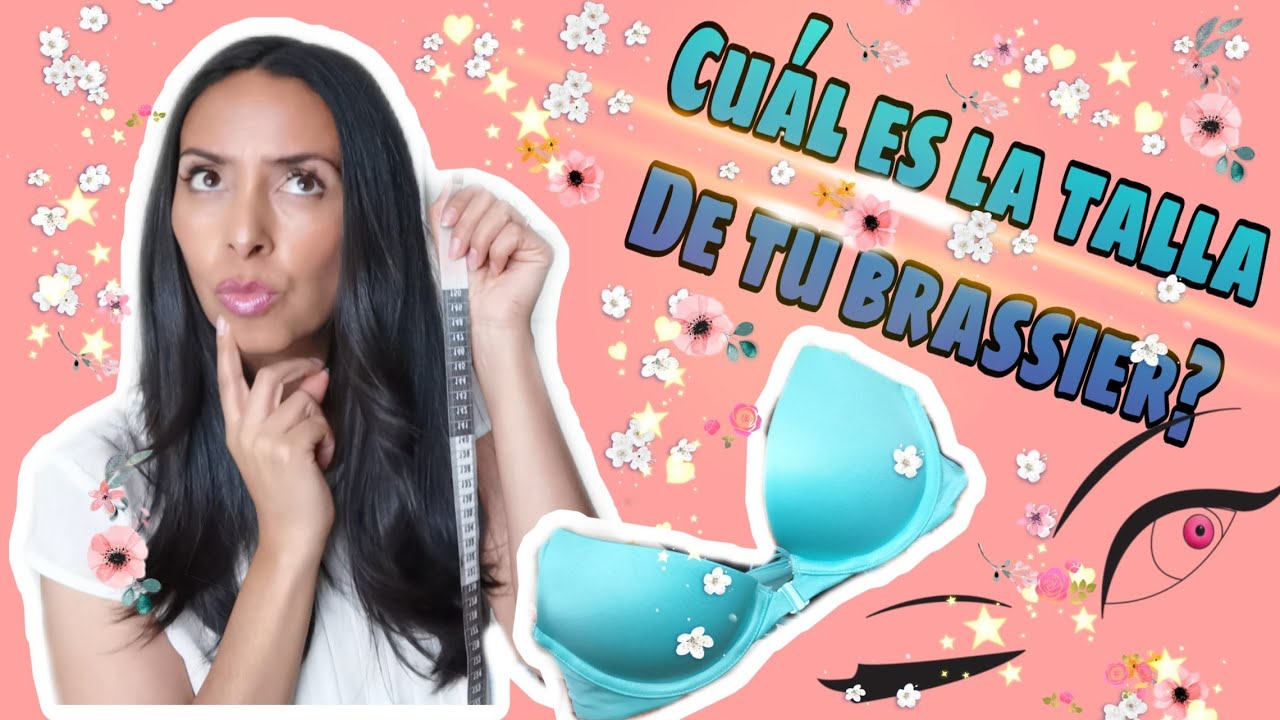 Cual Es La Talla De Tu Brassier Aprende A Tomar La Medida Youtube
