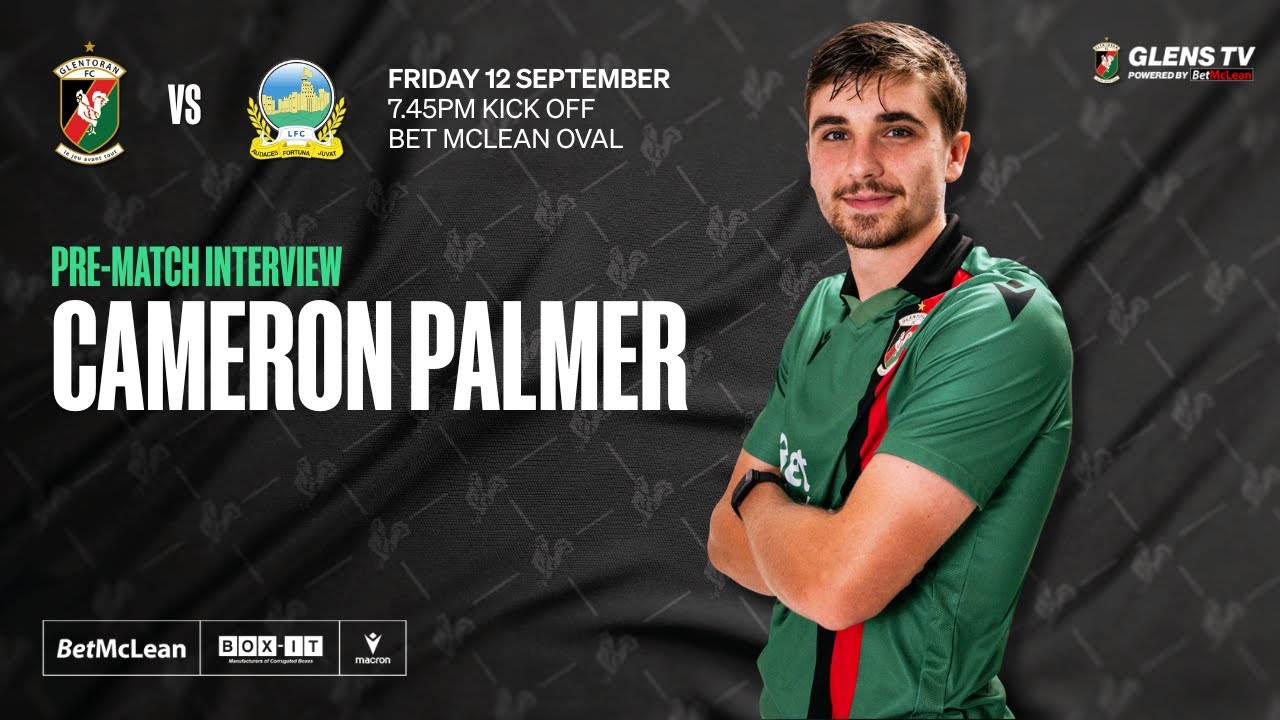 Pre-Match interview | Glentoran v Linfield | 12th September 2025 - Cameron Palmer - YouTube