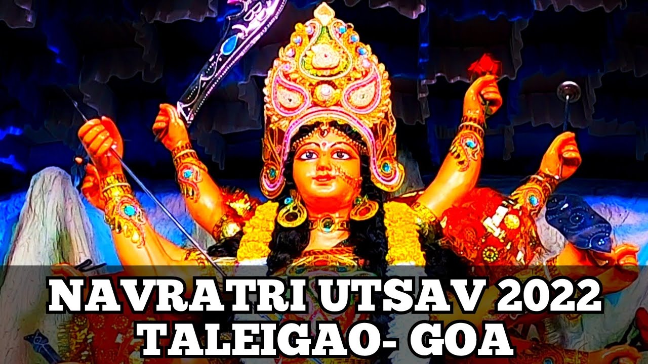 NAVRATRI UTSAV 2022 II TALEIGAO- GOA II AT SHRI SHANKAR TEMPLE ...