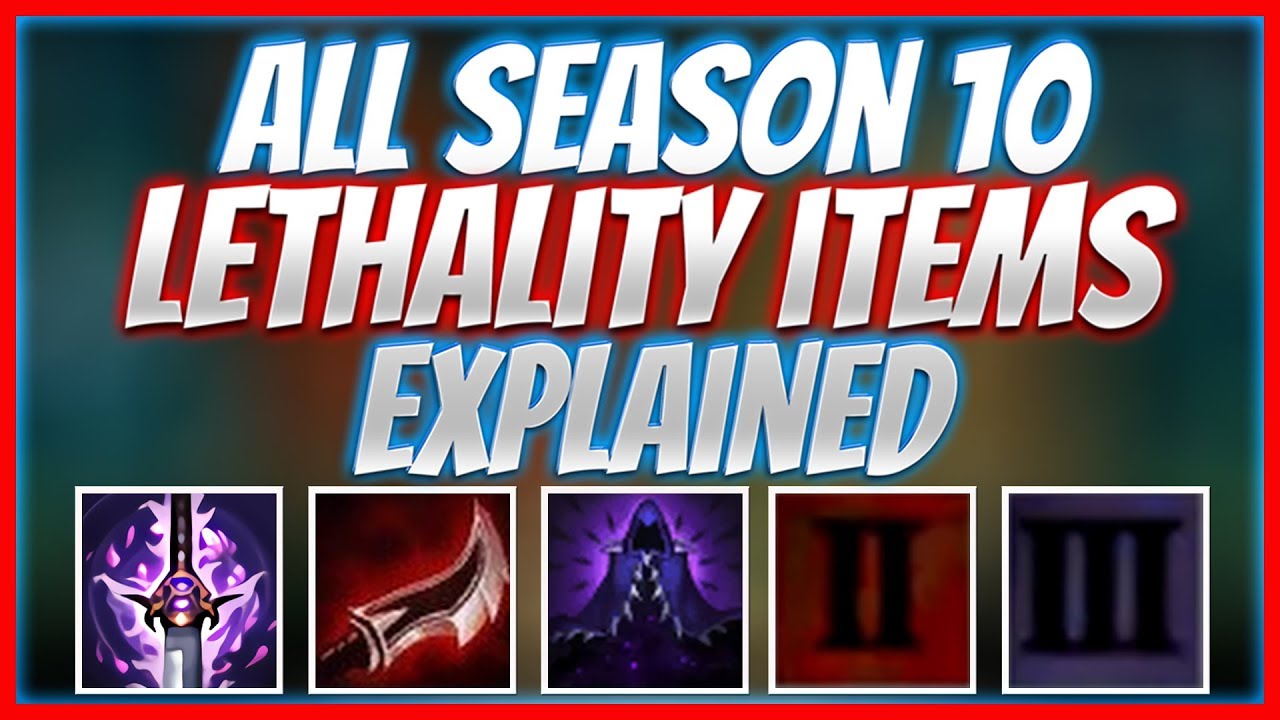ALL SEASON 10 LETHALITY ITEMS EXPLAINED!! | ONLY 2 ALLOWED TO BUILD ...