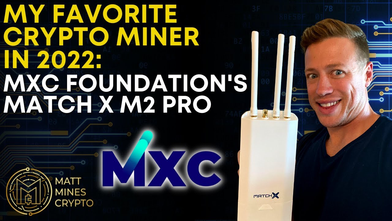 MY FAVORITE CRYPTO MINER IN 2022!! (MXC MATCH X M2 PRO MINER) - YouTube