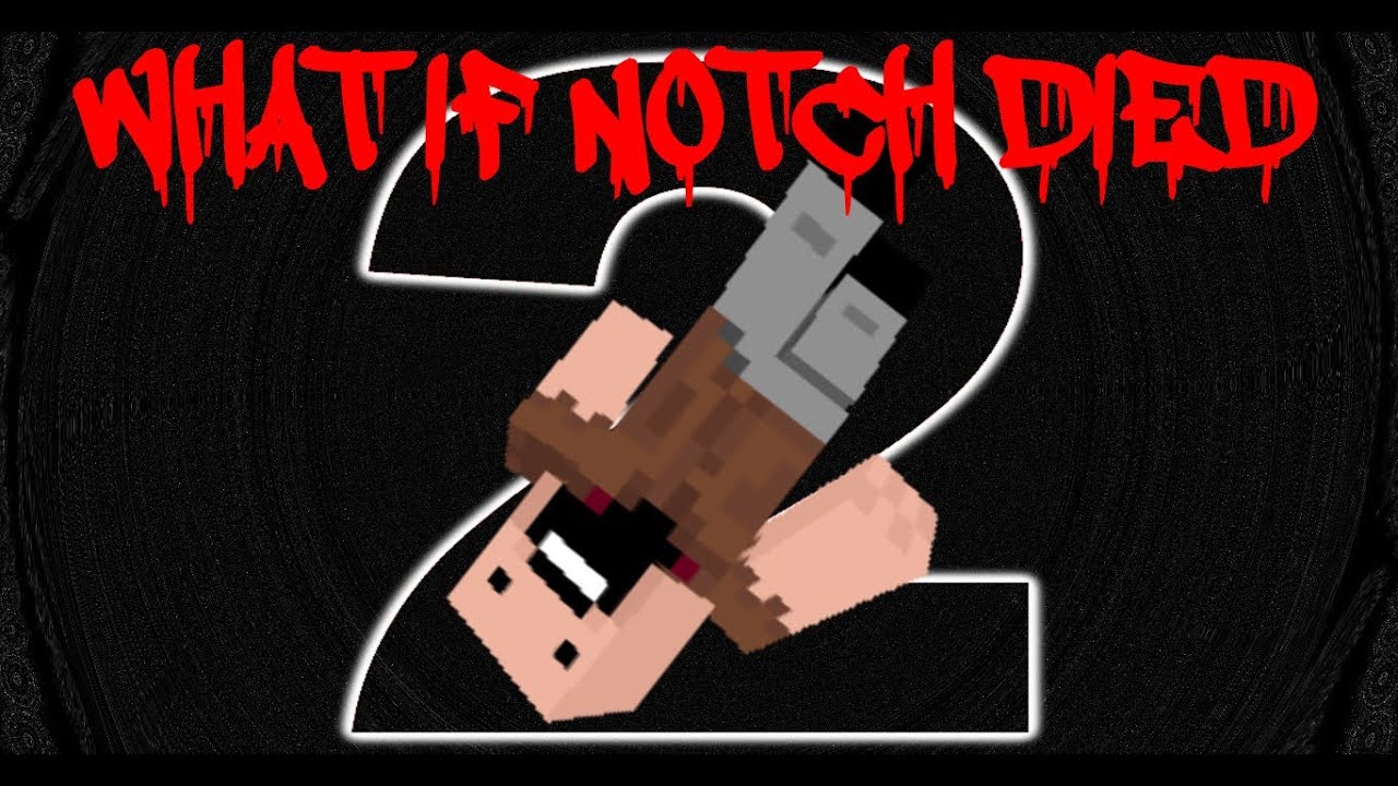 Minecraft: What if Notch Died? Chapter 2 - YouTube