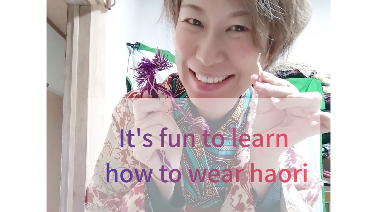 It's fun to learn how to wear haori - YouTube