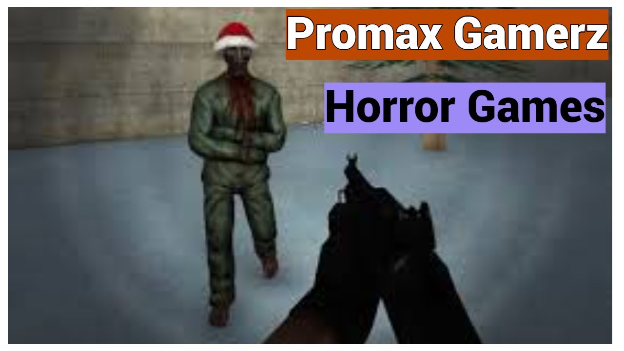 Monster Christmas terror horor Games to 2021 by Promax Gamerz - YouTube