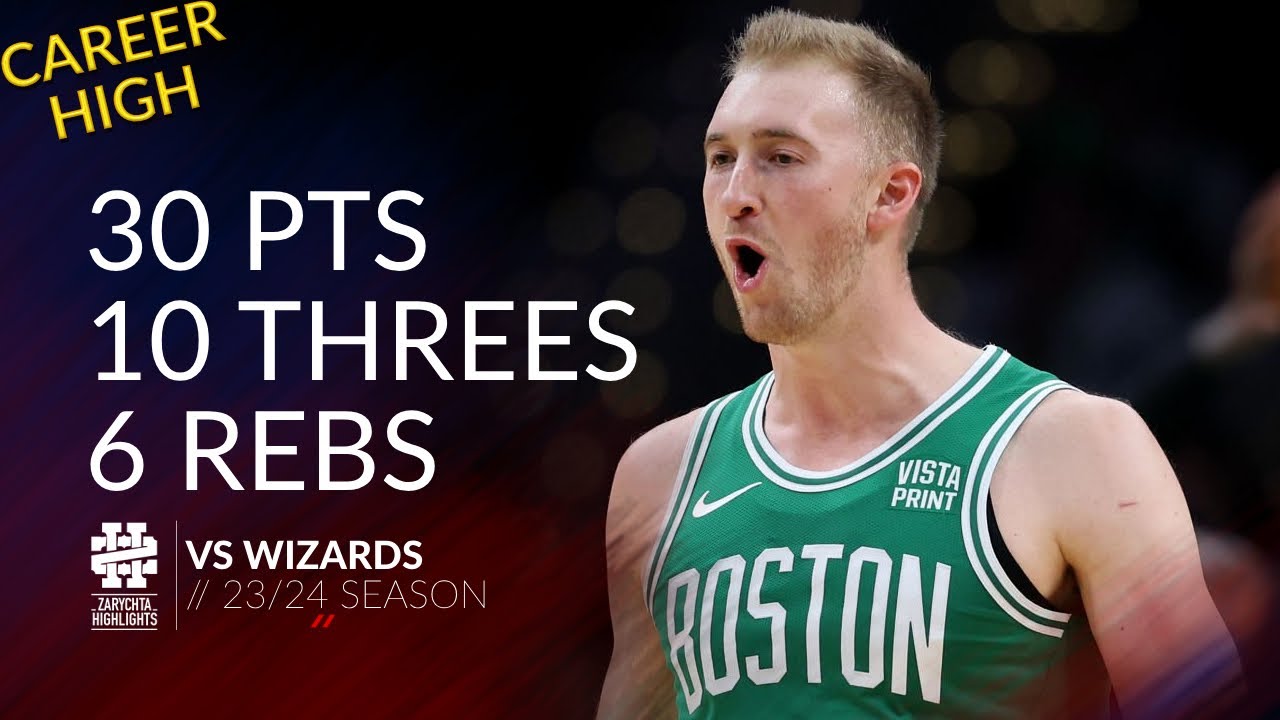 Sam Hauser CAREER-HIGH 30 pts 10 threes 6 rebs vs Wizards 23/24 season ...