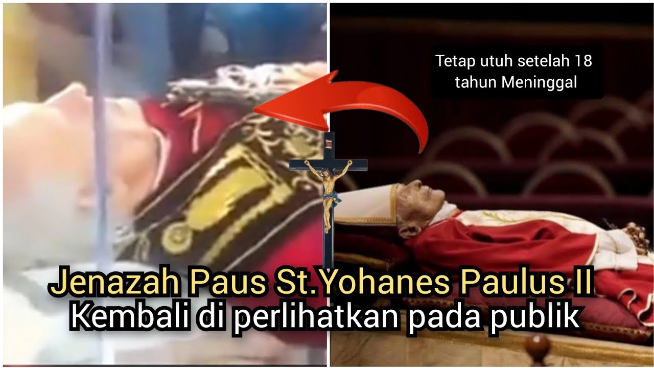 jenazah paus St. Yohanes Paulus II kembali di perlihatkan pada publik ...