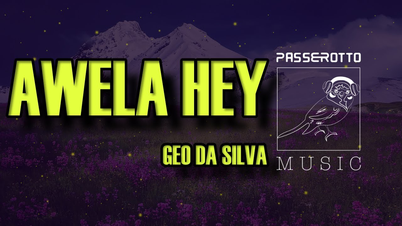 Awela Hey [Geo Da Silva] | Nightcore Version - YouTube
