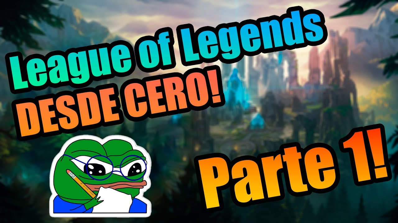 GUÍA BÁSICA DE LOL PARTE 1: ¿De qué se trata? + El mapa y sus ...
