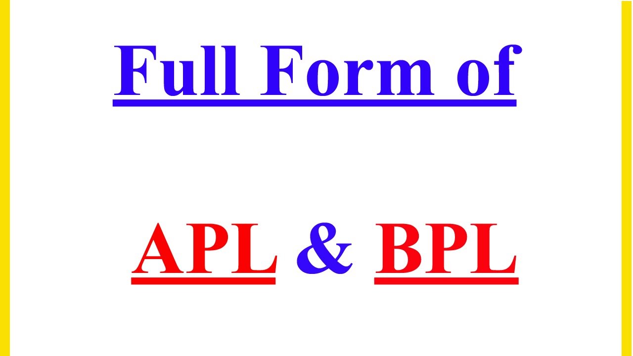 Full Form Of APL And BPL YouTube full-form-of-apl-and-bpl-youtube