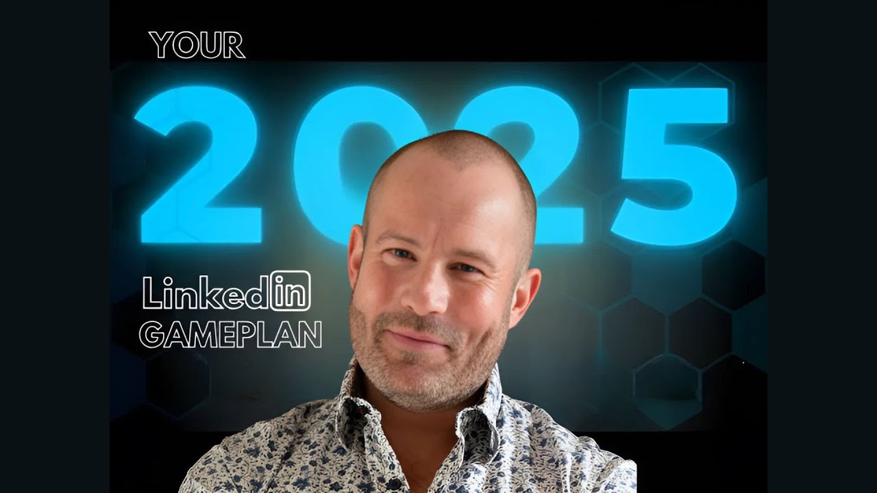 🚀 Your 2025 LinkedIn Gameplan 🚀 - YouTube