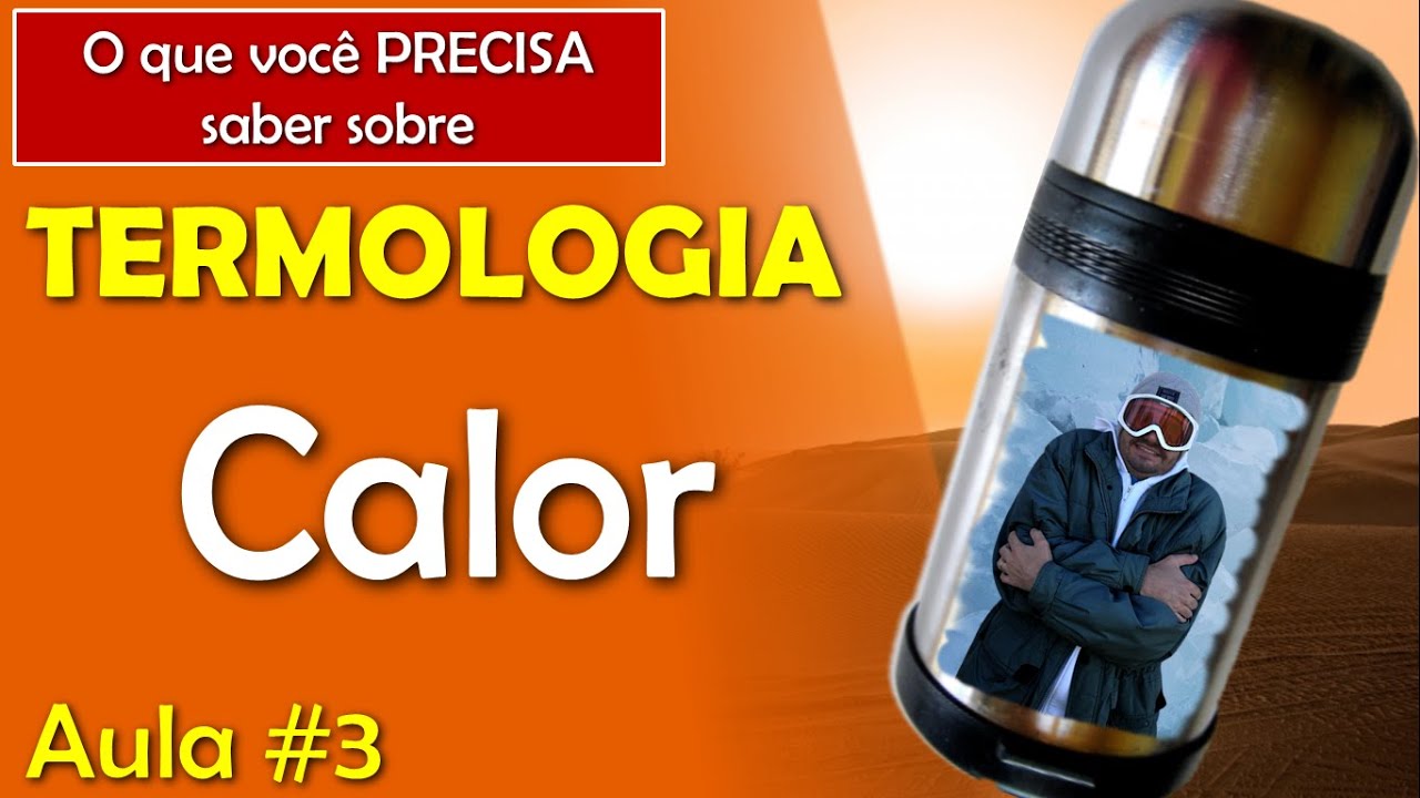 Calor - Definição - Aula de TERMOLOGIA #3 - YouTube
