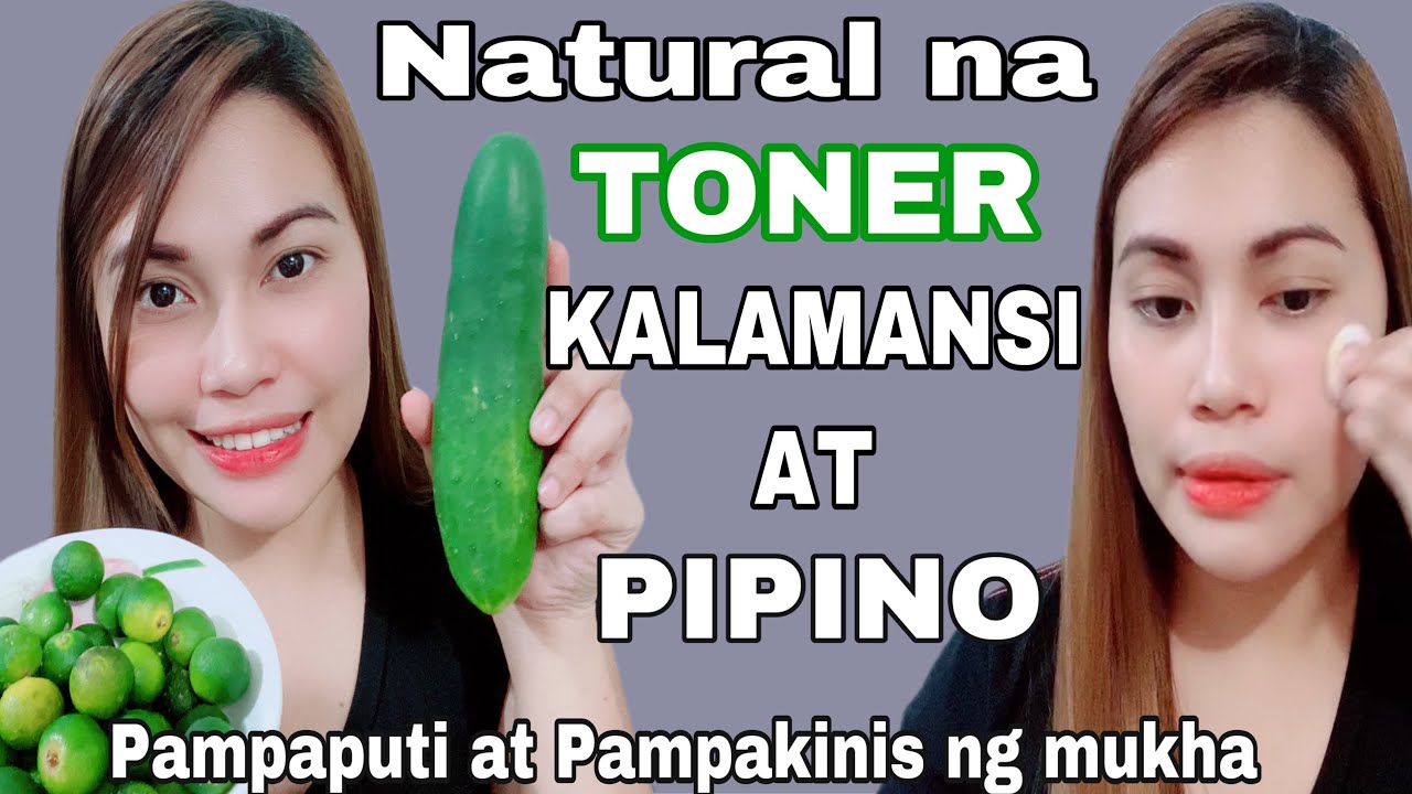 PAMPAPUTI at PAMPAKINIS na FACE TONER NATURAL NA KALAMANSI AT PIPINO ...