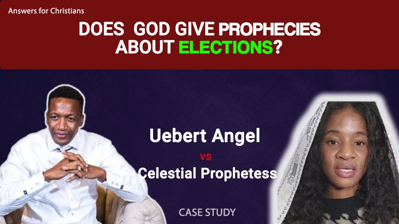 Election Prophecies - Is it Scriptural || Uebert Angel vs Celestial # ...