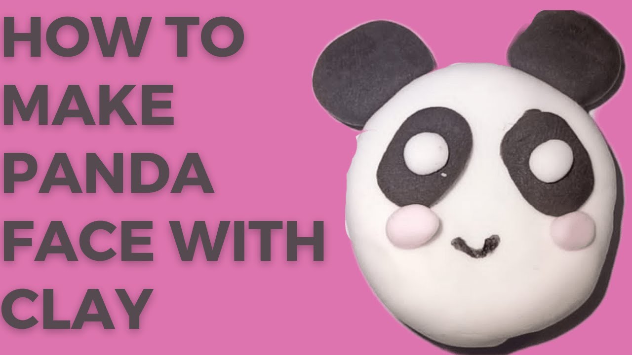 Clay panda face - Modeling clay panda - YouTube