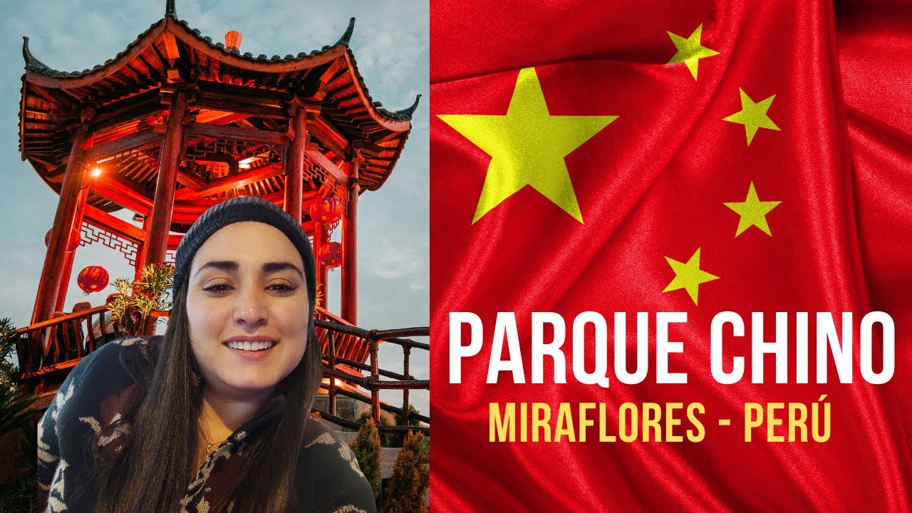 🟥 Parque Chino en Miraflores - Perú | Riqueza Cultural 🔴 - YouTube