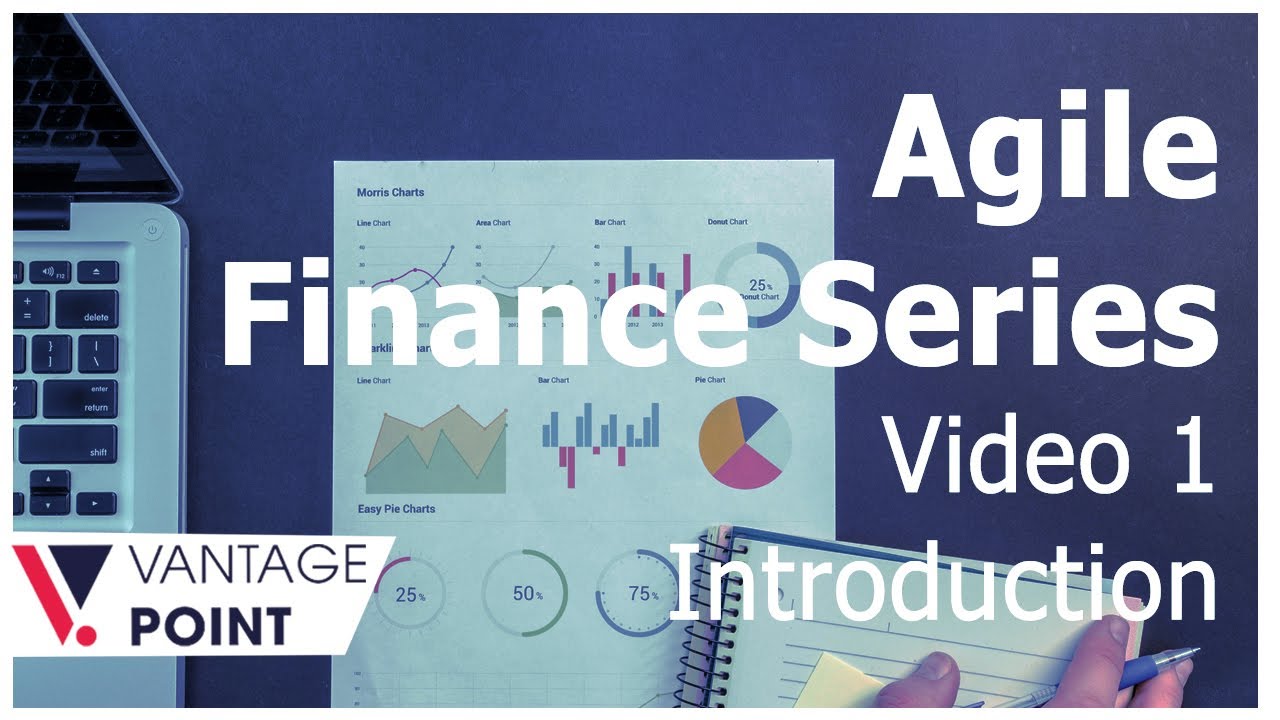 Agile Finance Series: Video 1 Introduction - YouTube
