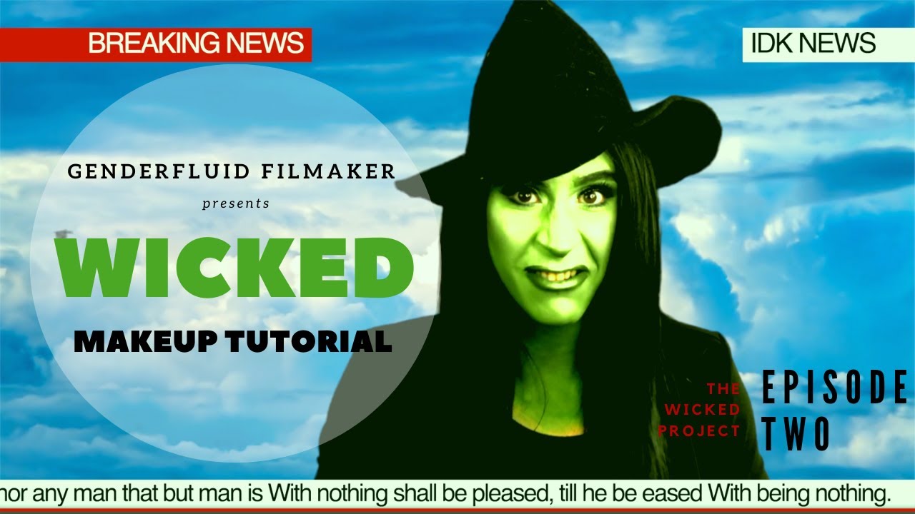 WICKED/ELPHABA MAKEUP TRANSFORMATION || IDK NEWS: Wicked Project ...