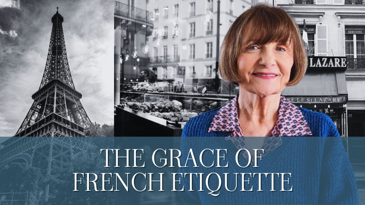 The Grace of French Etiquette | Life in the Kingdom of Politeness ...