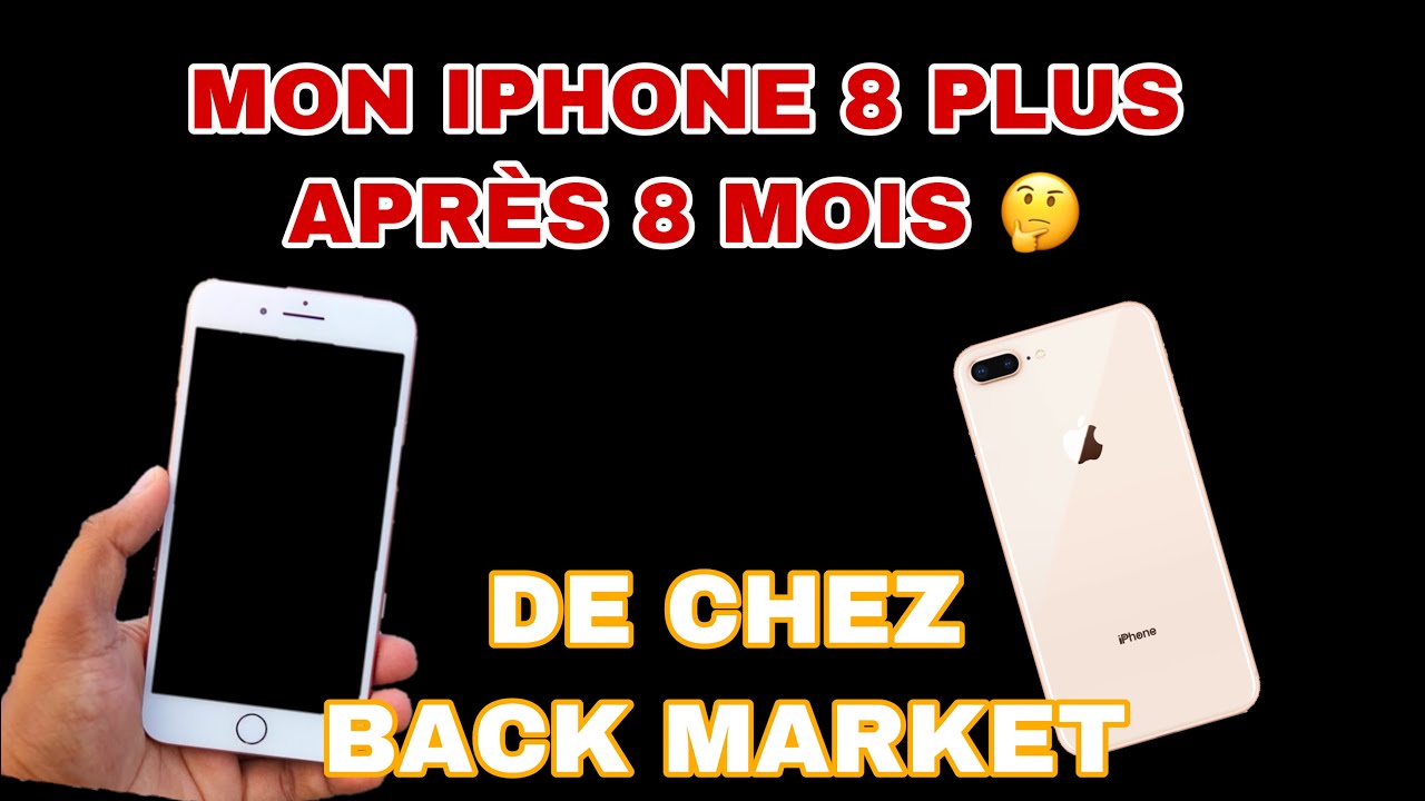 MON IPHONE 8 PLUS DE CHEZ BACK MARKET APRÈS 8 MOIS D’UTILISATION ( SA ...