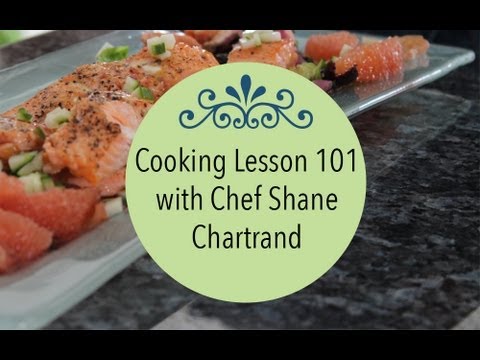Cooking Lesson 101 with Chef Shane Chartrand - YouTube