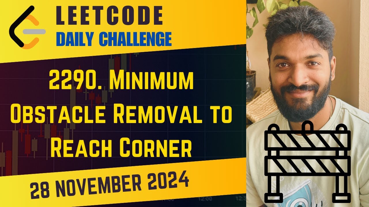 2290 Minimum Obstacle Removal To Reach Corner 0 1 Bfs Daily Challenge 28 Nov 2024 Potd