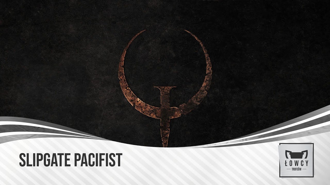 Quake - Slipgate Pacifist Trophy - YouTube