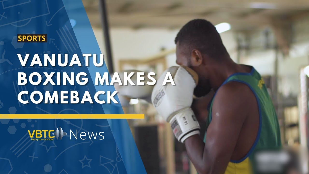 Vanuatu boxing federation makes a comeback after years of quiet | VBTC ...