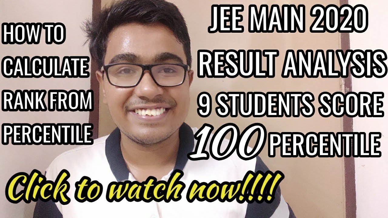 JEE MAIN 2020 RESULT ANALYSIS HOW TO CALCULATE RANK FROM PERCENTILE 9 100 PERCENTILE jee-main-2020-result-analysis-how-to-calculate-rank-from-percentile-9-100-percentile