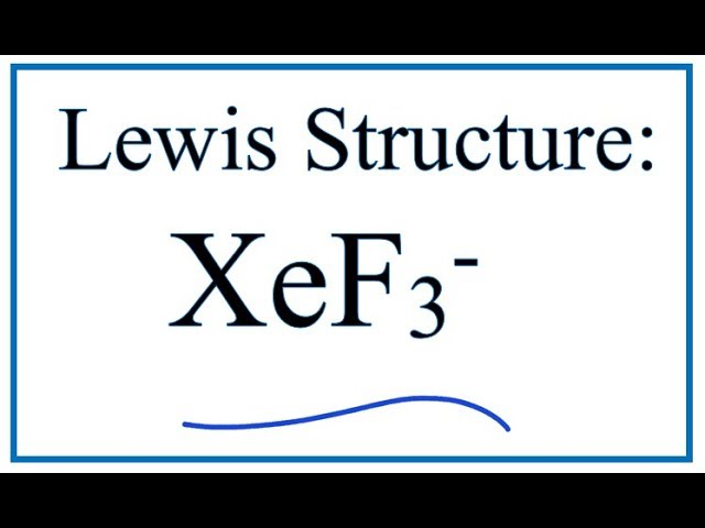 Xef3 Lewis Structure E716