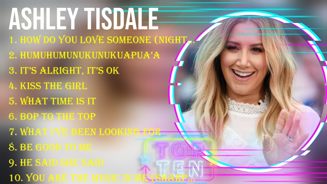 Top 10 songs Ashley Tisdale 2024 ~ Best Ashley Tisdale playlist 2024 ...