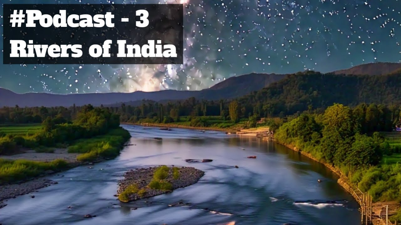 Largest rivers of India | Podcast With Chandan - YouTube
