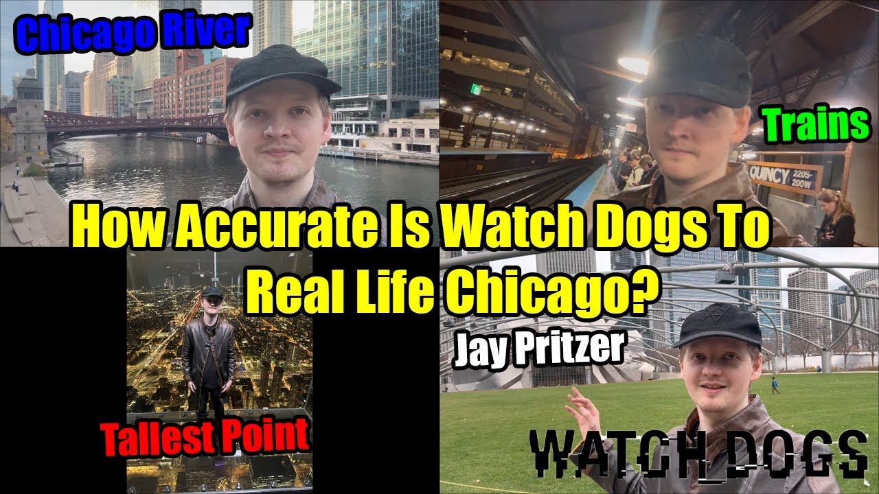 How Accurate Is Watch Dogs To Chicago? Visiting Chicago In Real Life ...