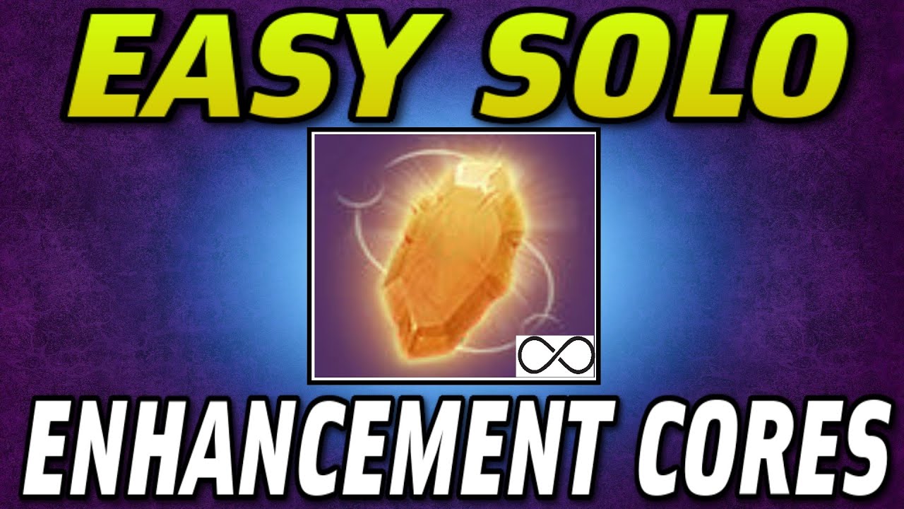 DO THIS NOW!... Easy SOLO ENHANCEMENT CORES Farm! Get These Before ...