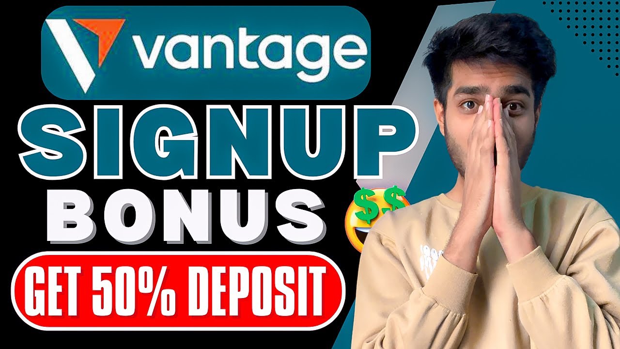 🔥 Best Vantage Markets Signup Bonus for New Users 🎁 (Vantage Referral ...