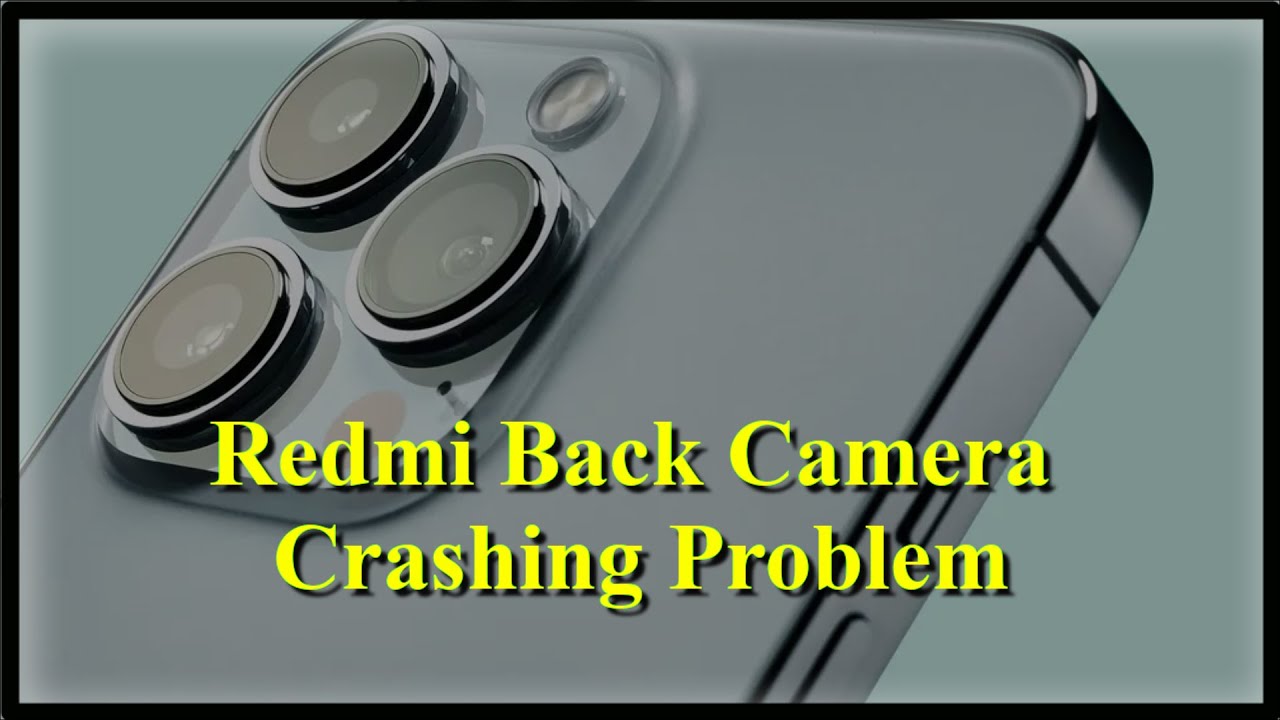 Redmi - MI - Phone Back Camera Crashing Problem - Mobile - YouTube