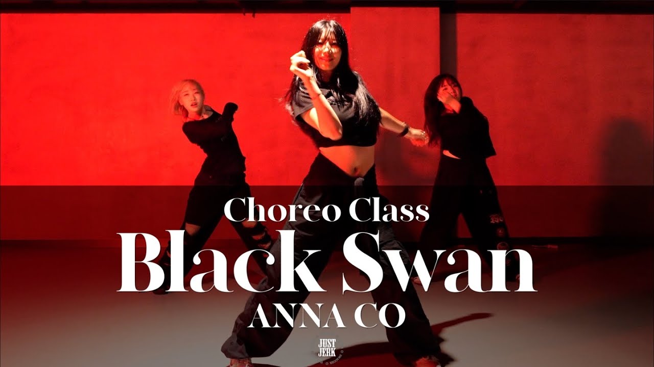 ANNA CO CHOREO CLASS | Gist-Black Swan | @JustjerkAcademy ewha - YouTube