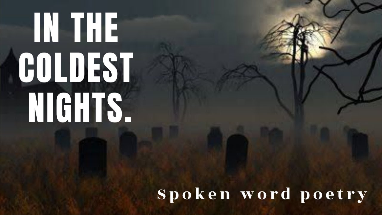 IN THE COLDEST NIGHTS SPOKEN WORD POETRY YouTube in-the-coldest-nights-spoken-word-poetry-youtube